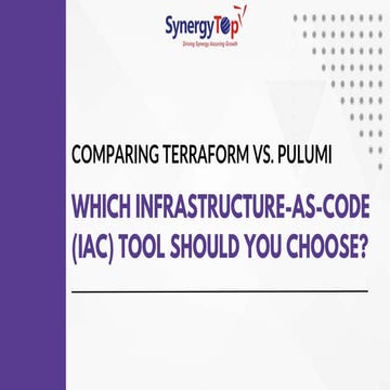 Synergytop Comparing Terraform Vs Pulumi Which Infrastructure As