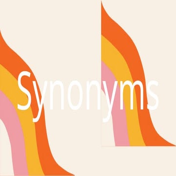 Synonyms Lesson Presentation in Colorful Illustrative Style.pptx