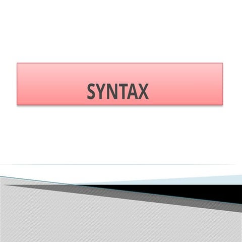 SYNTAX.pptxjfabsBSCFBJBdsJBjbSCAFBFCBSFbfds | PPTX