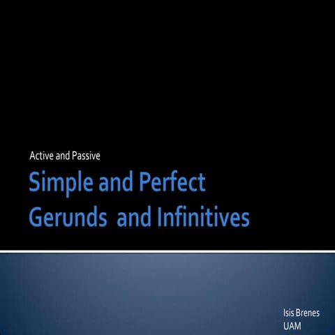 Syntax iv simple and perfect infinitives and gerunds | PPTX