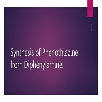 Synthesis of Phenothiazine from Diphenylamine.pptx