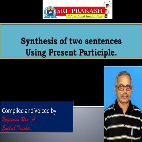 Synthesis of two sentences using Present Participles. | PPT