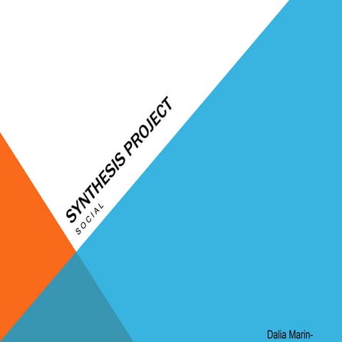 Synthesis project social | PPT