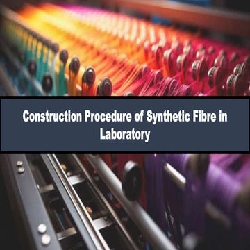 Synthetic Fiber Construction in lab .pptx