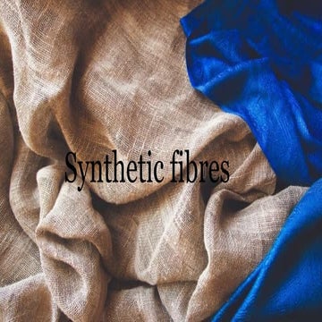 Synthetic fibres, Advantages, Disadvantages . pptx. | PPTX