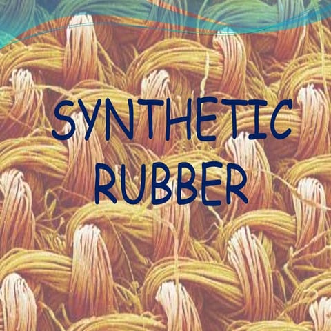 Synthetic rubber by nikhil gupta | PPSX