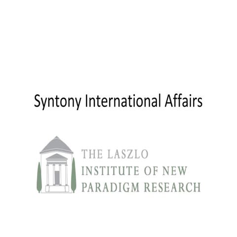 Syntony International Affairs | PPT | Science