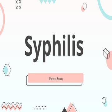 Beyond the Stigma: Understanding and Combating Syphilis | PPTX