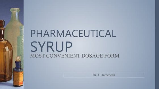 Pharmaceutical Syrups; Composition, Preparation and Examples | PPTX