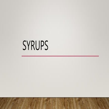 SYRUPS 2. Dosage form pharm D ppt must download | PPTX