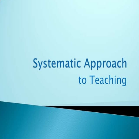 Systematic Approach Ppt