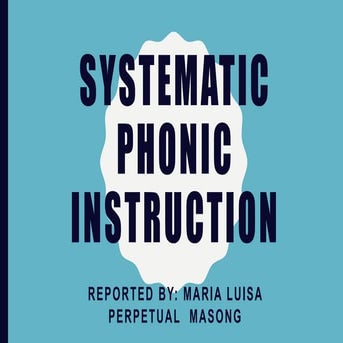 Systematic phonic instruction | PPTX