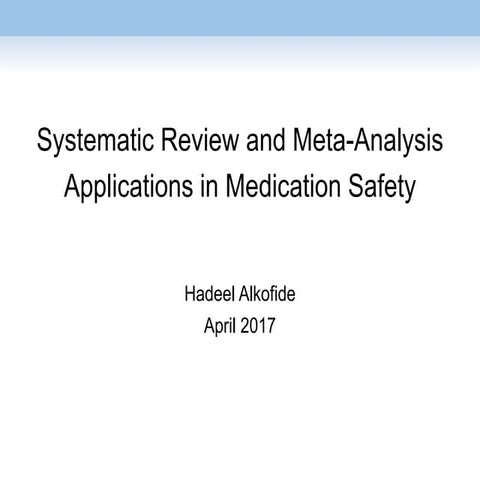 Systematic review and meta analysis applications in medication safety 2 ...