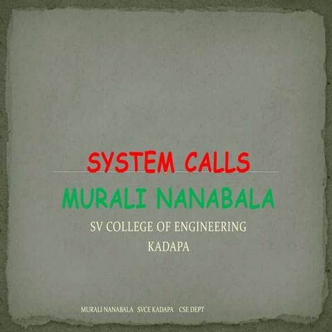 System calls | PPTX | Operating Systems | Computer Software and Applications