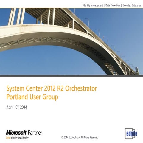 System Center 2012 Orchestrator R2 Enterprise It Automation Ppt
