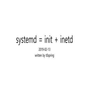 Systemd = init + inetd | PPTX