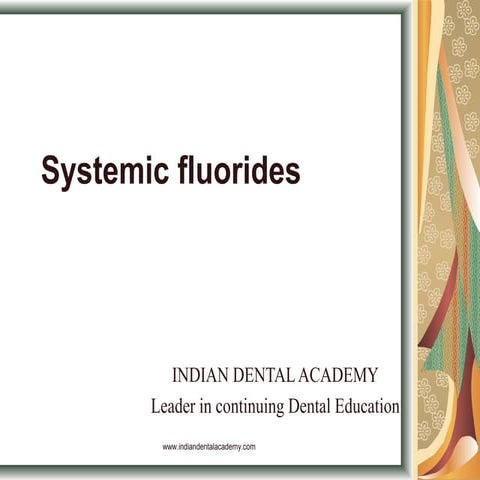 Systemic flourides / dental implant courses | PPT