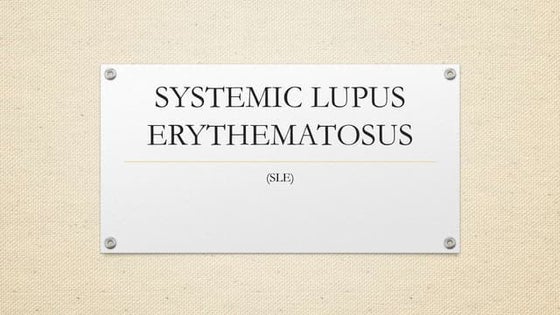 Systemic lupus erythematosus (SLE) | PPTX