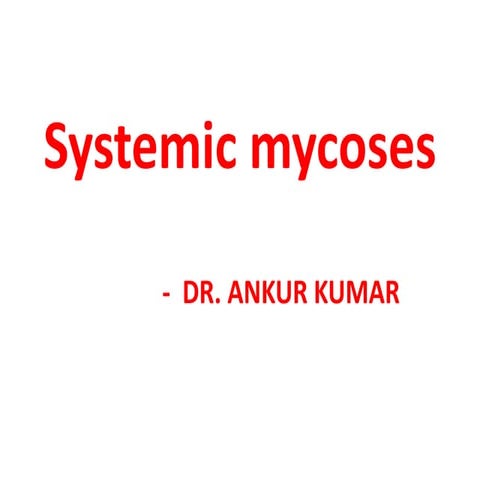 Systemic mycoses | PPT