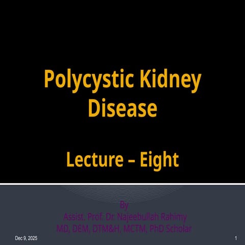 Systemic pathology- Polycystic kidney disease | PPTX