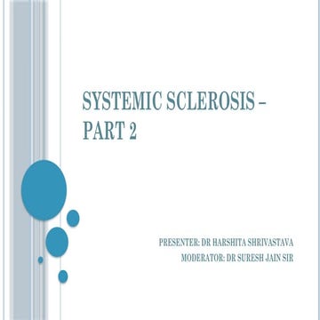 SYSTEMIC SCLEROSIS PART 2 by dr seema.pptx