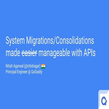 INTERFACE by apidays 2023 - System Migration Lifecycle, Nitish Agarwal,GoDaddy | PDF