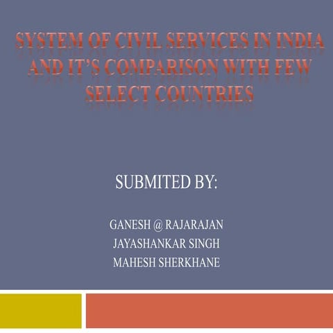 System of civil services in india and it’s | PPTX