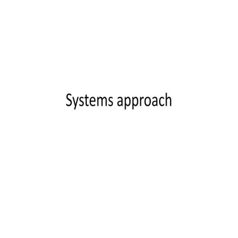 Systems approach | PPTX