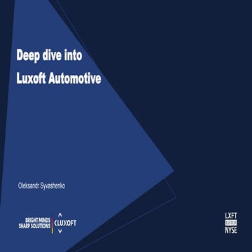 Syvashenko Oleksandr "Deep Dive Into Luxoft Automotive" | PPT