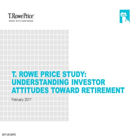 T. Rowe Price: Understanding Investor Attitudes Toward Retirement | PDF | Retirement Planning ...