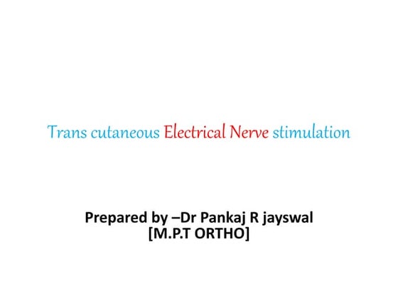 Transcutaneous electrical nerve stimulation (TENS) | PPTX