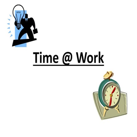 Time @ Work | PPT