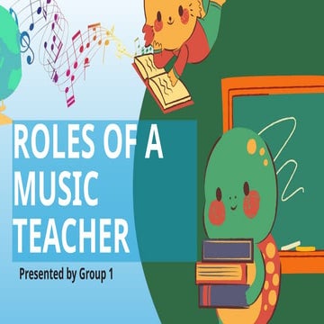 Comprehensive power point presentation about a role of a music teacher ...
