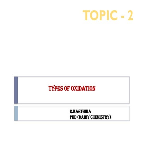 Types of oxidation and factors affecting it. | PPT
