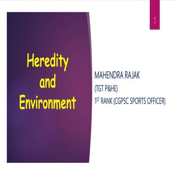 T - Heredity and Environment | PPT