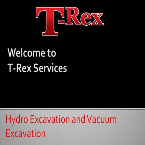 T Rex Services - Hydro Excavation | PPTX | Auto Repair | Automotive