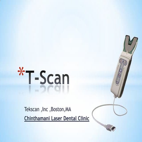T scan- Computerized Occlusal Analyser | PPTX