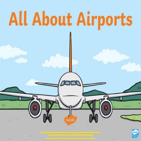 t-t-29046-eyfs-all-about-airports-powerpoint_ver_4.pptx | Air Travel ...
