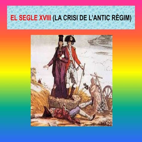 T1 el segle xviii (la crisi de l'antic règim) | PPTX