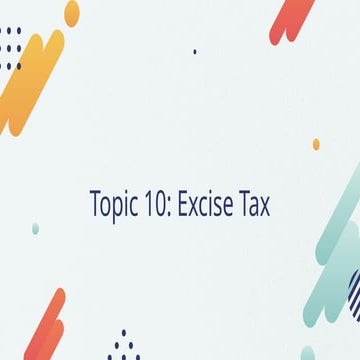 T10-Excise-Tax.pptx notes on tax vat opercentage | PPT