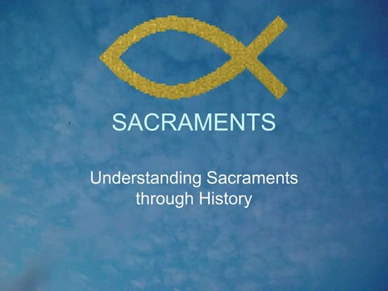 Sacraments | PPTX | Christianity | Religion & Spirituality