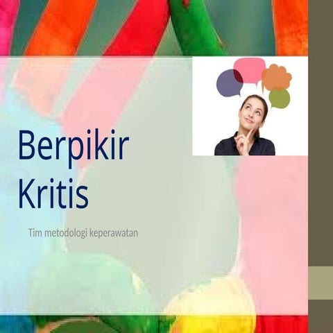 T1 BERPIKIR KRITIS dalam Keperawatan.pptx