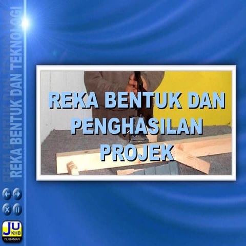 T1-Bab2-Reka Bentuk & Penghasilan Projek | PPS