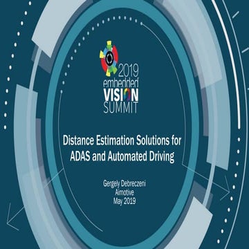 "Distance Estimation Solutions for ADAS and Automated Driving," a ...