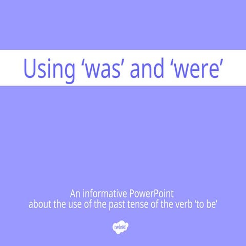 Use of English, Was-And-Were-PowerPoint.ppt