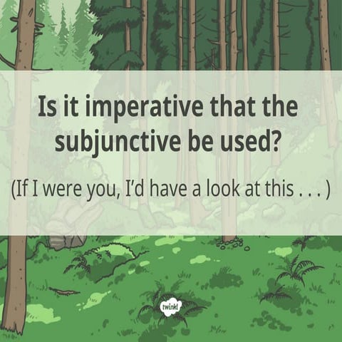 T2-E-17-87-Sub-junctive-Form-ver-2-1.ppt