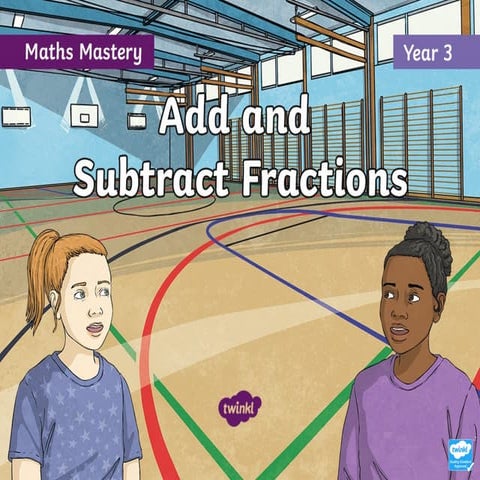 t2-m-17110-year-3-add-and-subtract-fractions-maths-mastery-powerpoint ...