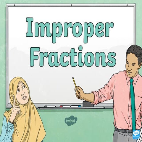 t2-m-254508-improper-fractions-powerpoint_ver_3 (2).pptx