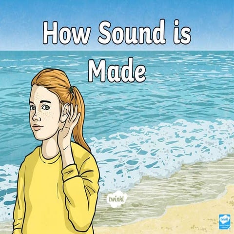 t2-s-220-ks2-sound-how-is-it-made-powerpoint-_ver_1_1.ppt