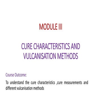 cure characteristics and vulcanisation methodes | PPTX